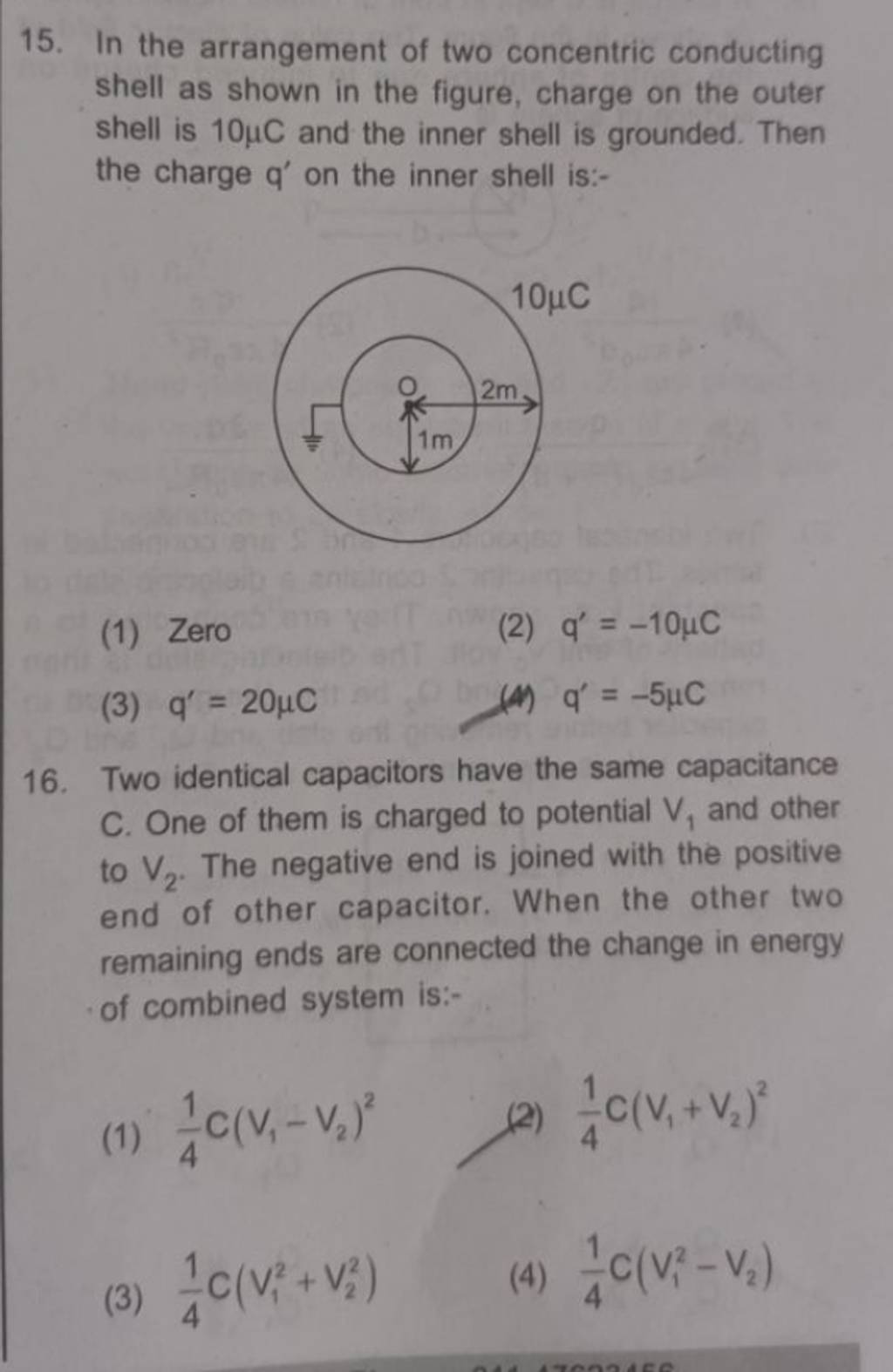 In the arrangement of two concentric conducting shell as shown in the fig..