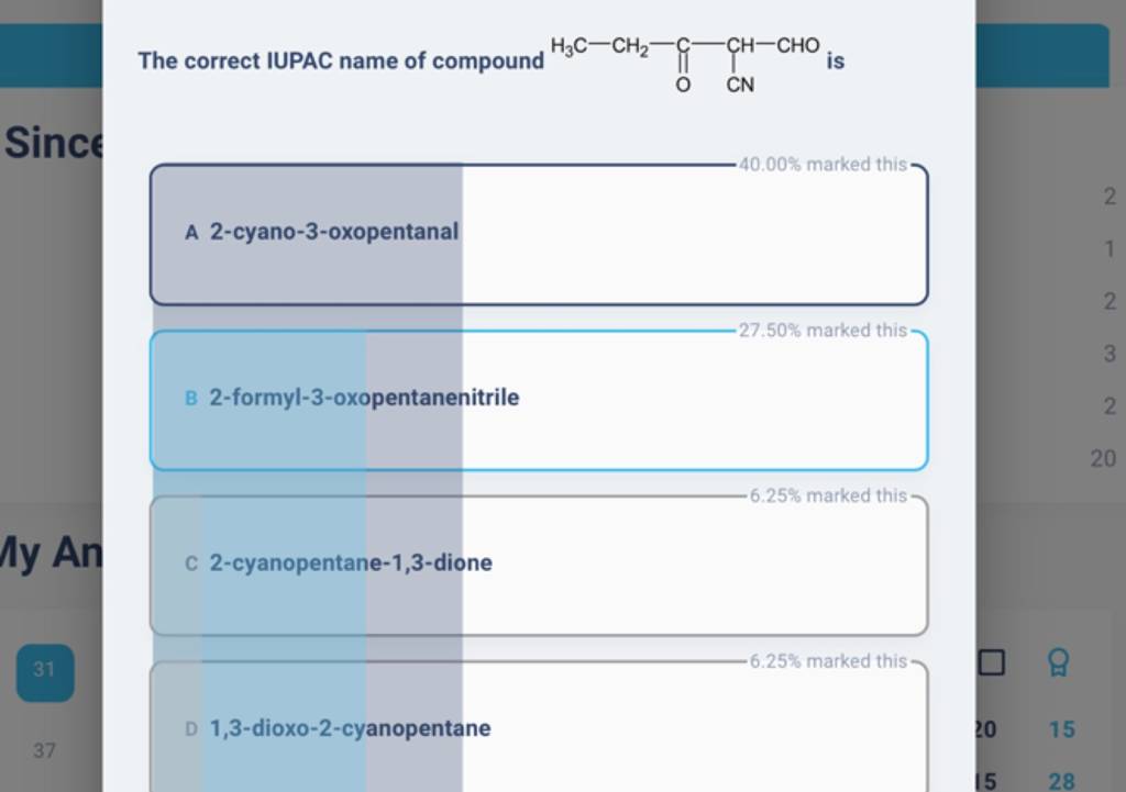 The correct IUPAC name of compound CCC(=O)C(C#N)C=O is Since A 2-cyano-3-..