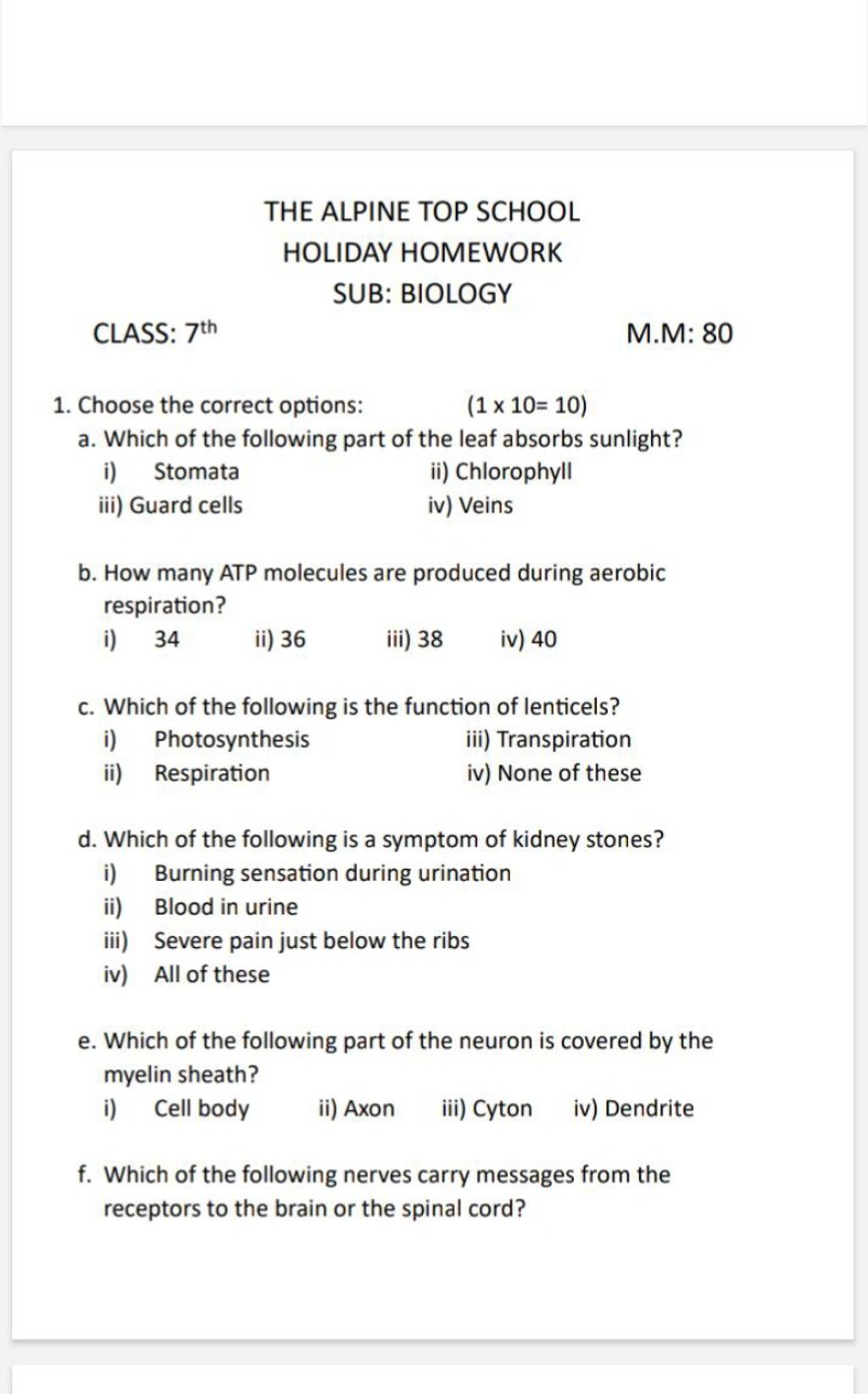 THE ALPINE TOP SCHOOL HOLIDAY HOMEWORK SUB: BIOLOGY CLASS: 7th M.M: 80 1..