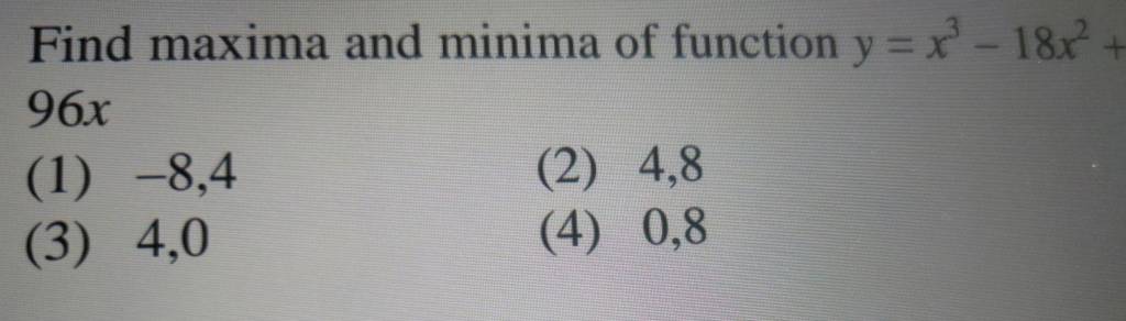 Find maxima and minima of function y=x3−18x2+ 96x | Filo