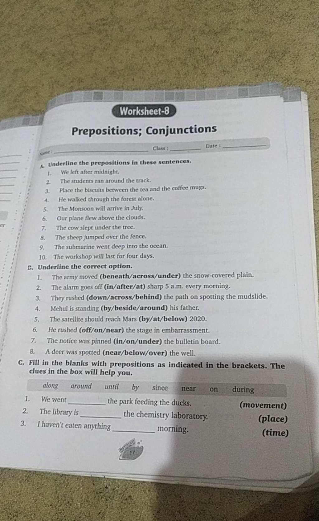 Worksheet-8 Prepositions; Conjunctions Class: Date: A. Underline the prep..