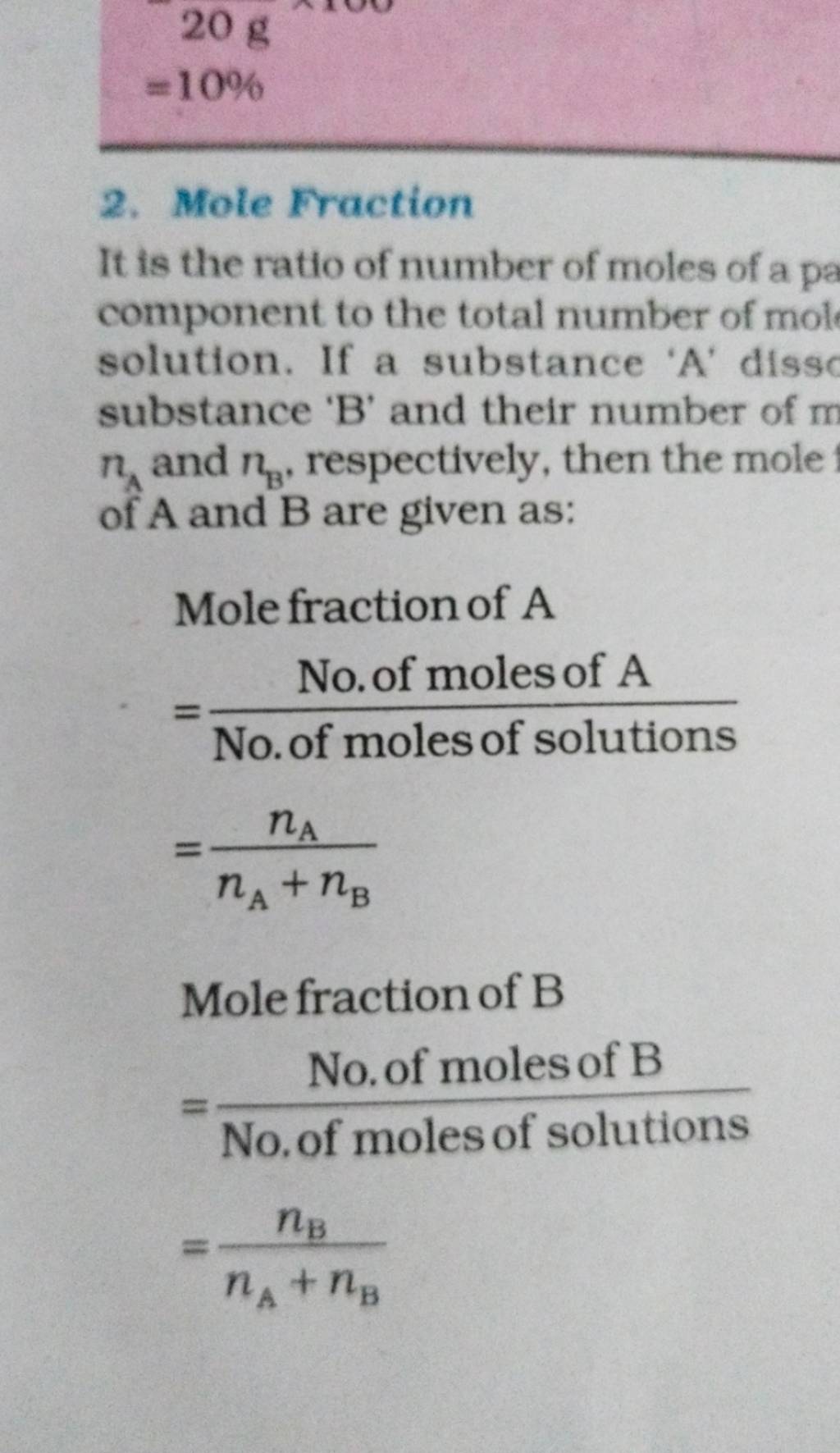 20 g=10% 2. Mole Fraction It is the ratio of number of moles of a pa co..