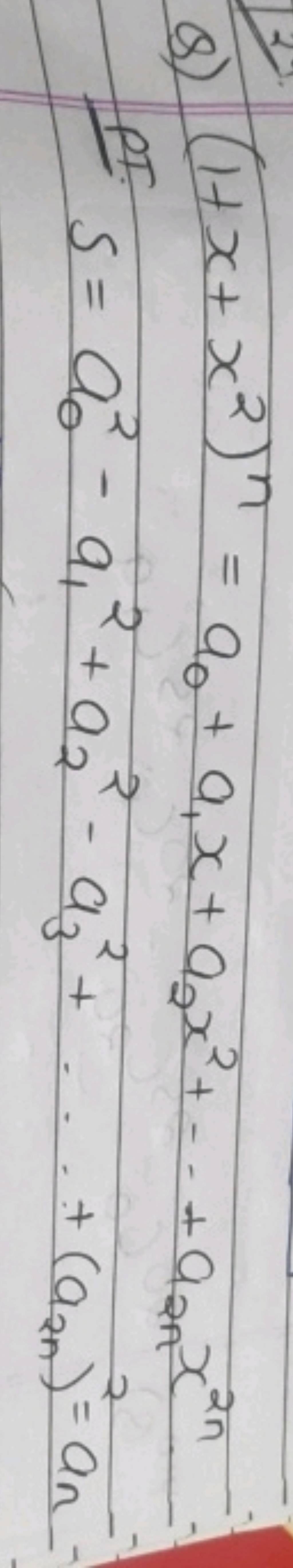 Q) (1+x+x2)n=a0 +a1 x+a2 x2+⋯+a2n x2n Pf s=a02 −a12 +a22 −a32 +⋯+(a2n )2=..