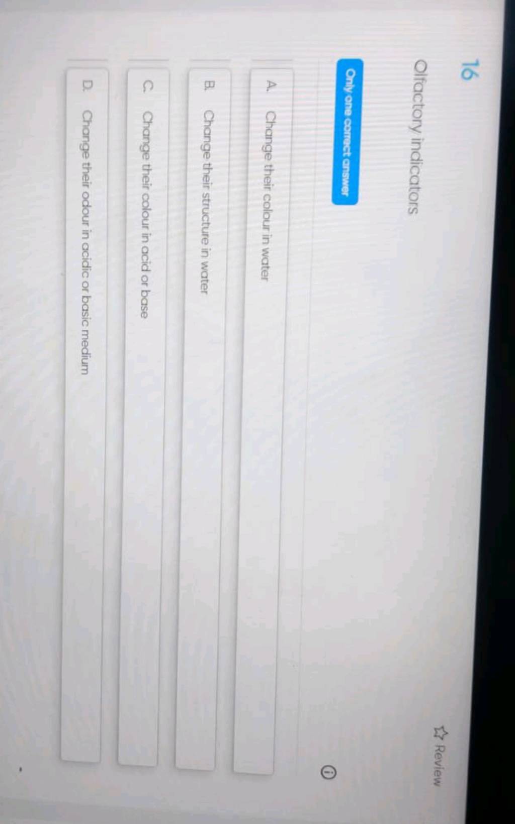 16 Review Olfactory indicators Only one correct answer | Filo