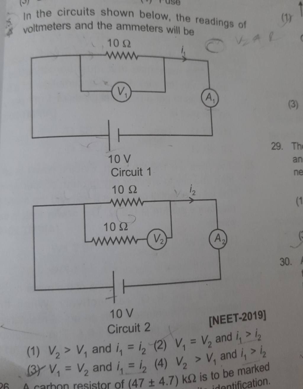 In the circuits shown below, the readings of voltmeters and the ammeters