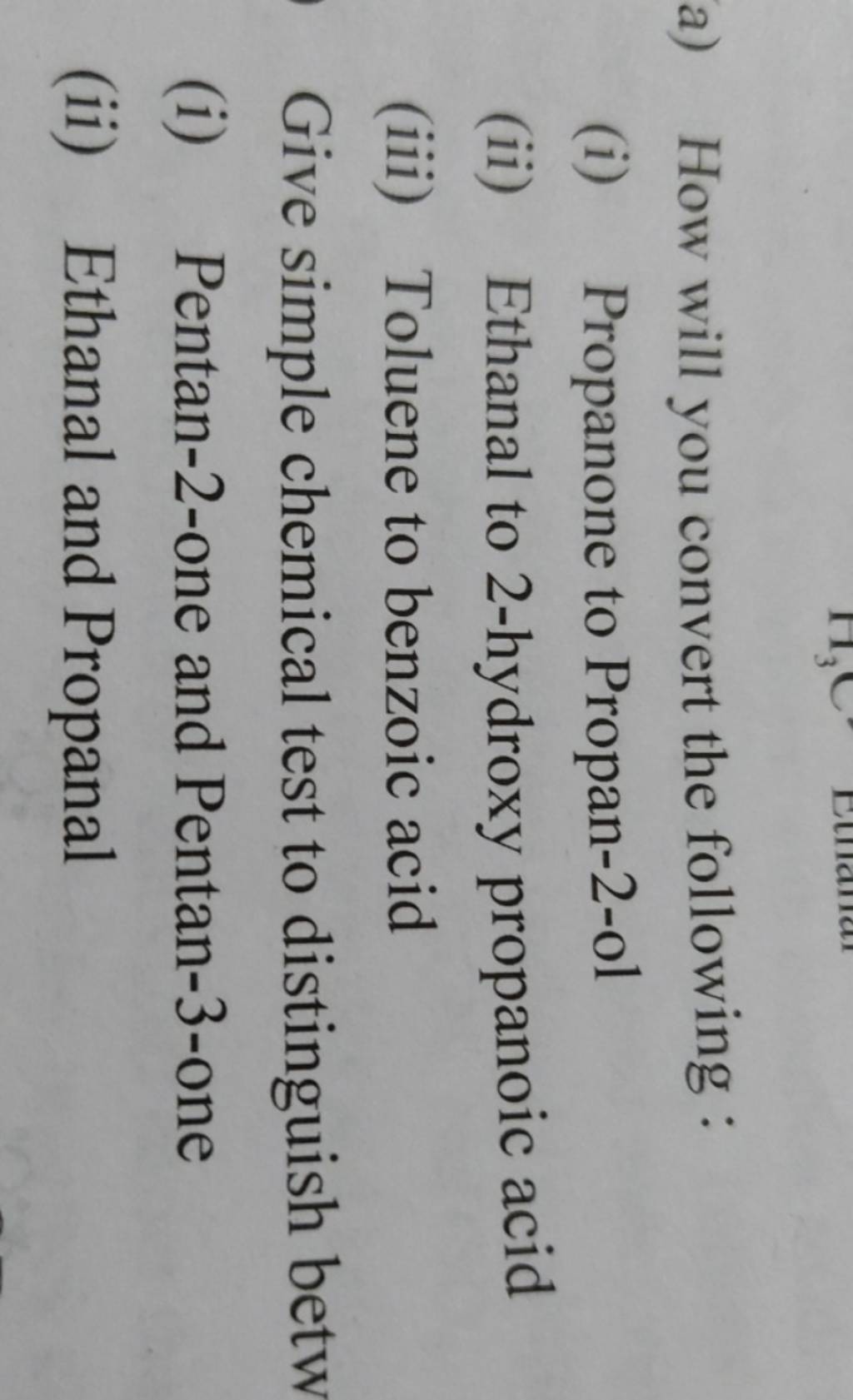 a) How will you convert the following: (i) Propanone to Propan-2-ol (ii)