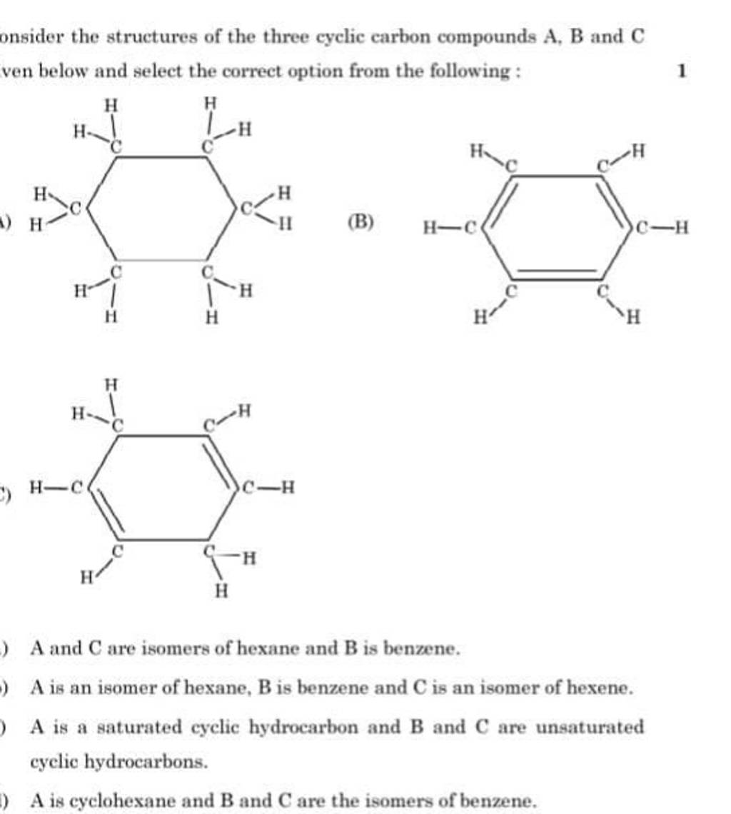onsider the structures of the three cyclic carbon compounds A, B and C ve..
