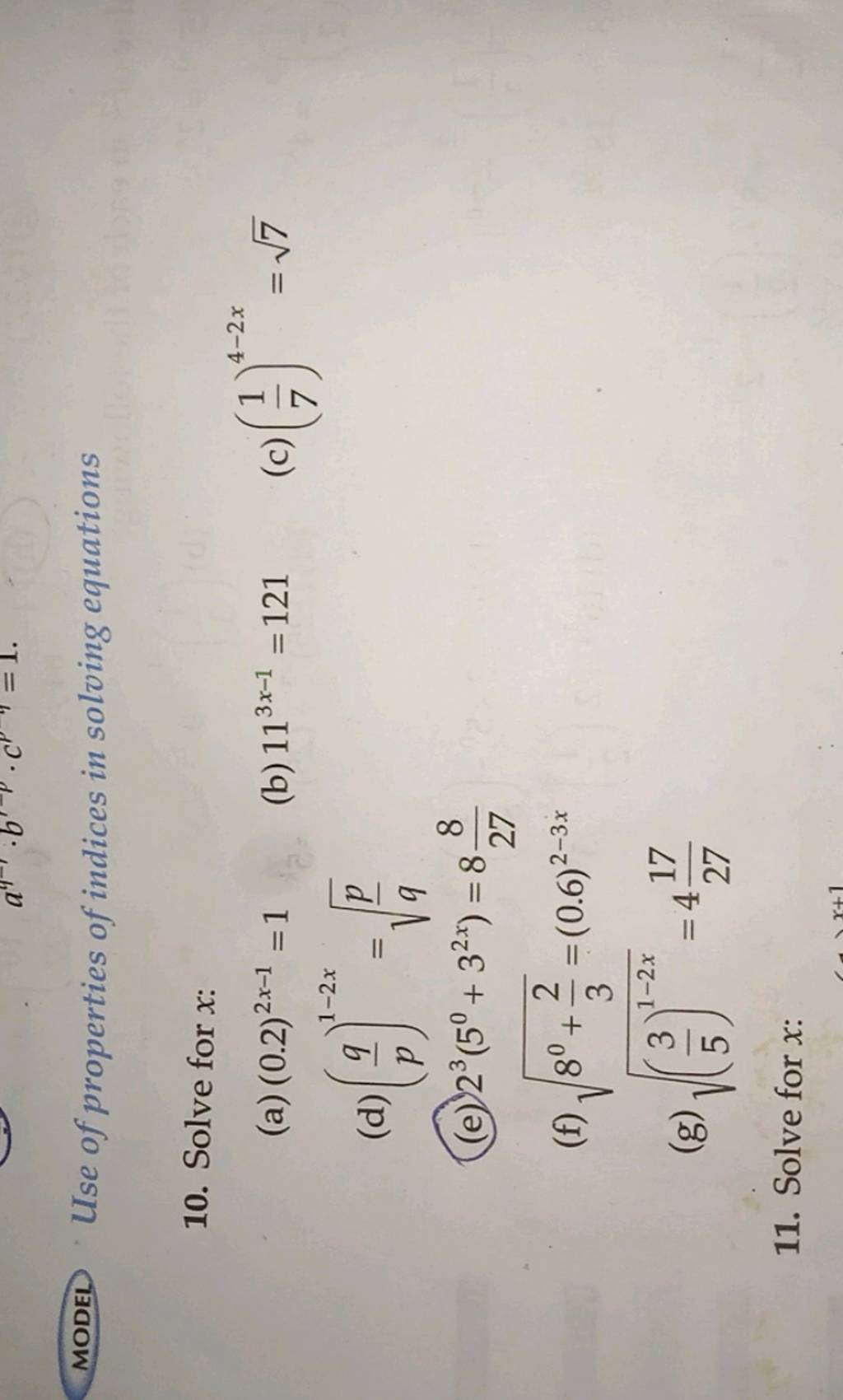 MODED Use of properties of indices in solving equations 10. Solve for x