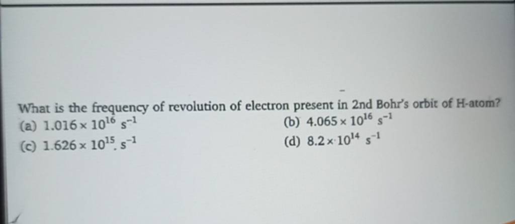 What Is The Frequency Of Revolution Of Electron Present In 2nd Bohrs Orb