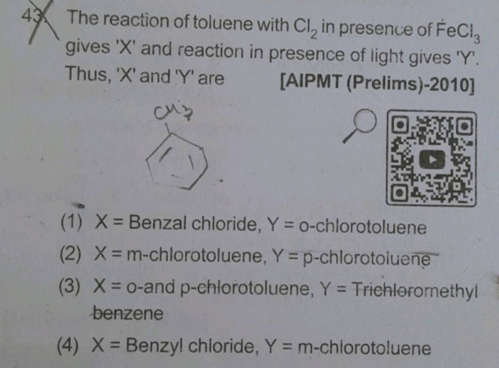 The reaction of toluene with Cl2 in presence of FeCl3 gives ' X ' and r..