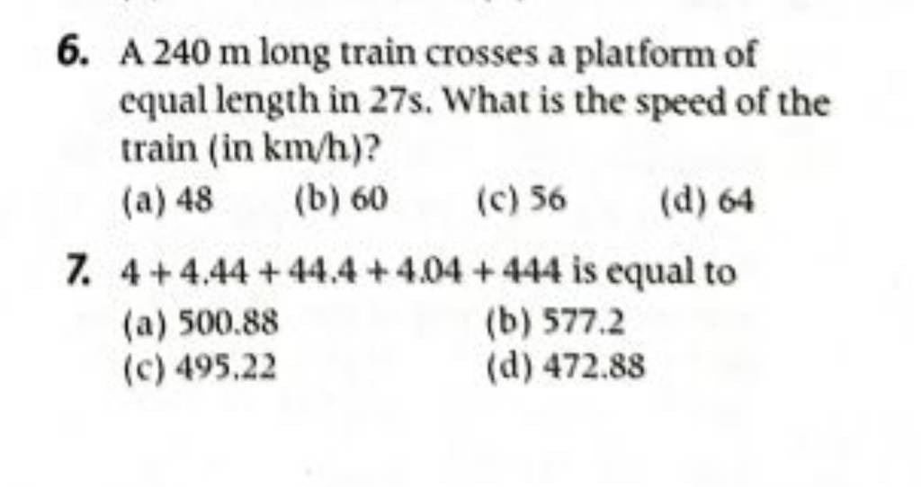 A 240 m long train crosses a platform of equal length in 27 s. What is th..