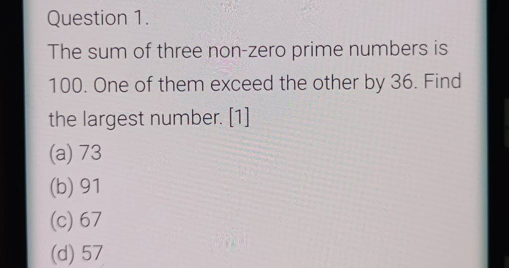Question 1 The Sum Of Three Non zero Prime Numbers Is 100 One Of Them E question-1-the-sum-of-three-non-zero-prime-numbers-is-100-one-of-them-e