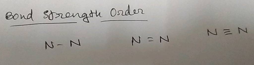 Bond strength Order N−NN=NN≡N | Filo