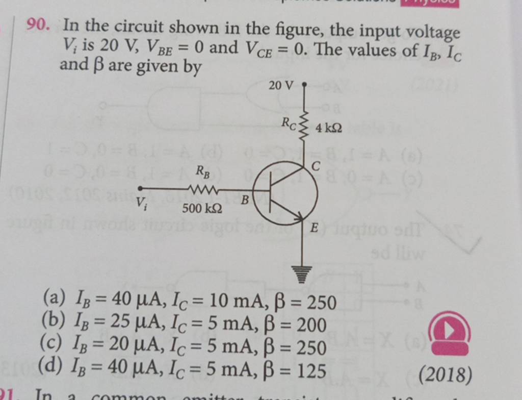 In the circuit shown in the figure, the input voltage Vi is 20 V,VBE =0