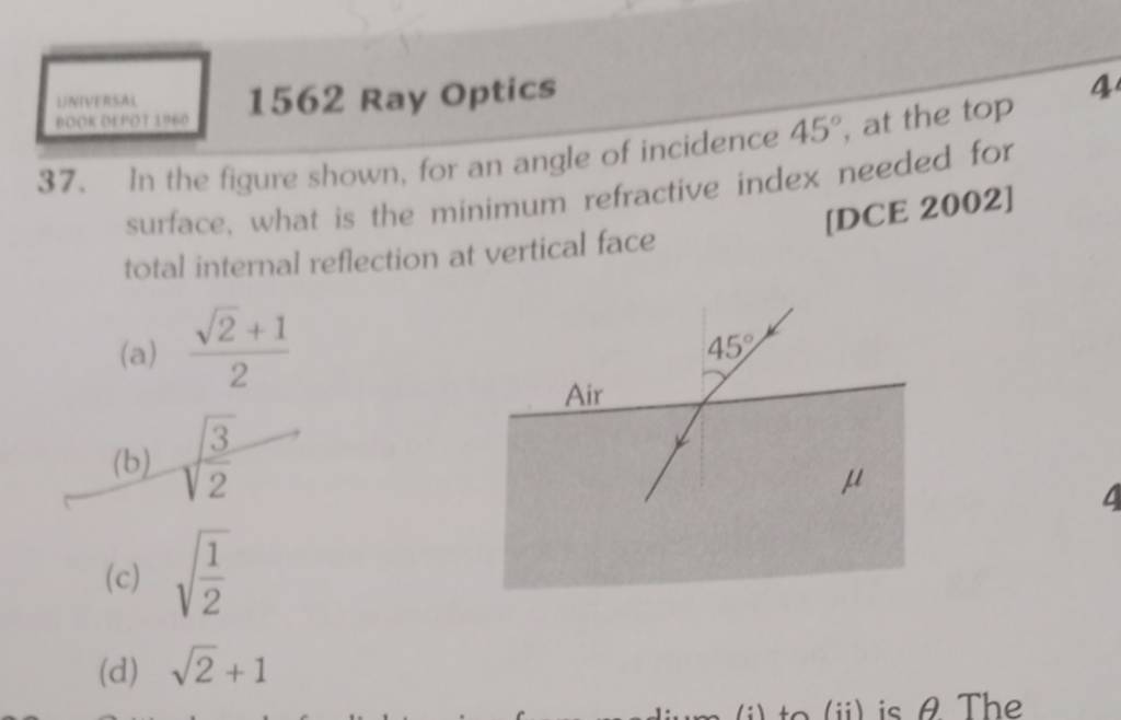 1562 Ray Optics 37. In the figure shown, for an angle of incidence 45∘, a..