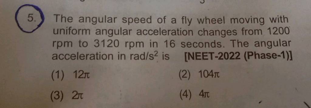 The Angular Speed Of A Fly Wheel Moving With Uniform Angular Acceleration